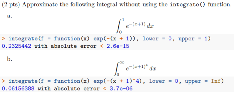 Solved (2 pts) Approximate the following integral without | Chegg.com