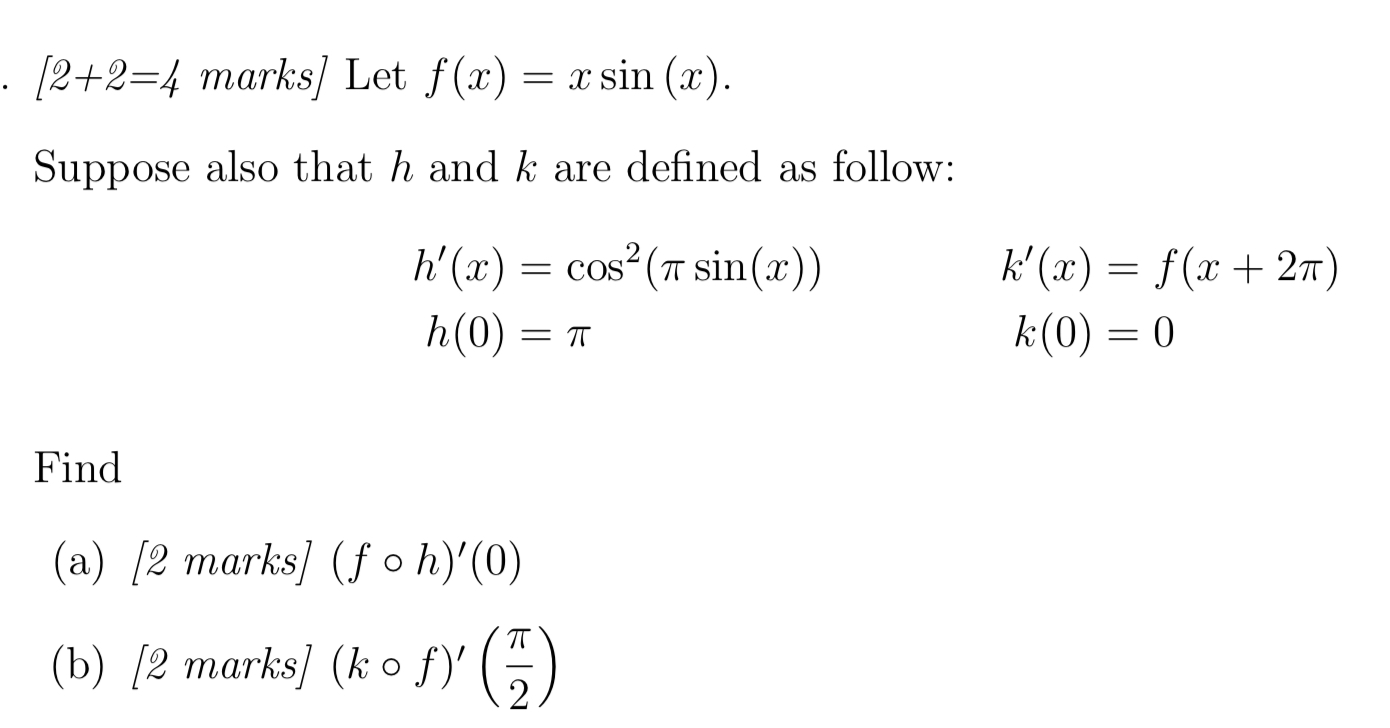 Solved - [2+2=4 marks] Let f(x)=xsin(x). Suppose also that h | Chegg.com