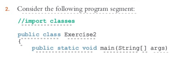 Solved 2. Consider the following program segment: //import | Chegg.com