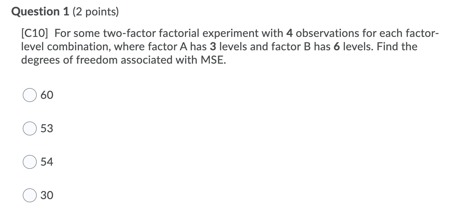 Solved Question 1 (2 points) [C10] For some two-factor | Chegg.com