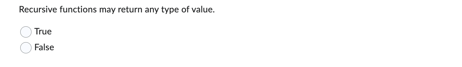 Solved Recursive functions may return any type of | Chegg.com