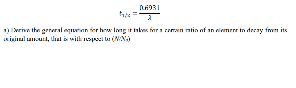 Solved b) find an equation that relates the half-life to the | Chegg.com