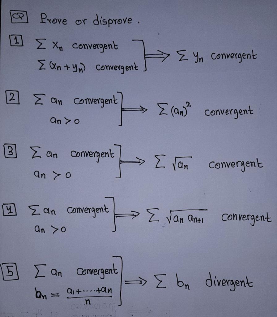 Solved Q Prove or disprove. 11∑xn convergent ∑(xn+yn) | Chegg.com