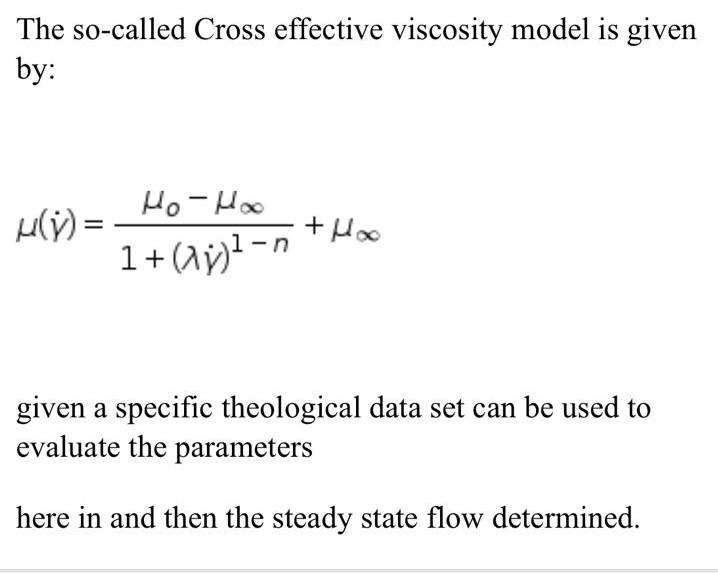 The so-called Cross effective viscosity model is | Chegg.com