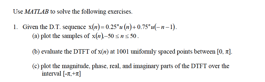 Solved Use MATLAB to solve the following exercises. 1. Given | Chegg.com