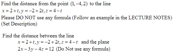 Solved Find the distance from the point (1,−4,2) to the line | Chegg.com