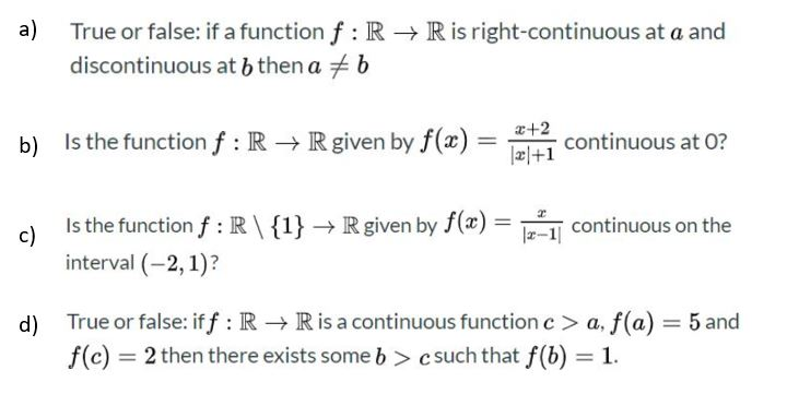 Solved a) → R is right-continuous at a and True or false: if | Chegg.com