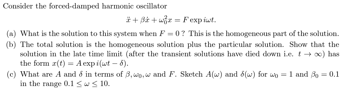 Solved Consider the forced-damped harmonic | Chegg.com