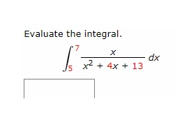 Solved Evauate the integral 7 dx | Chegg.com