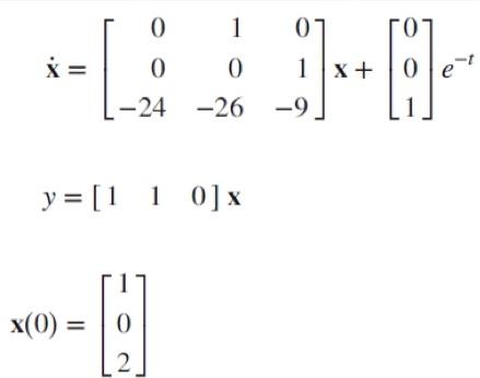 Solved Given the two systems represented in state space by | Chegg.com