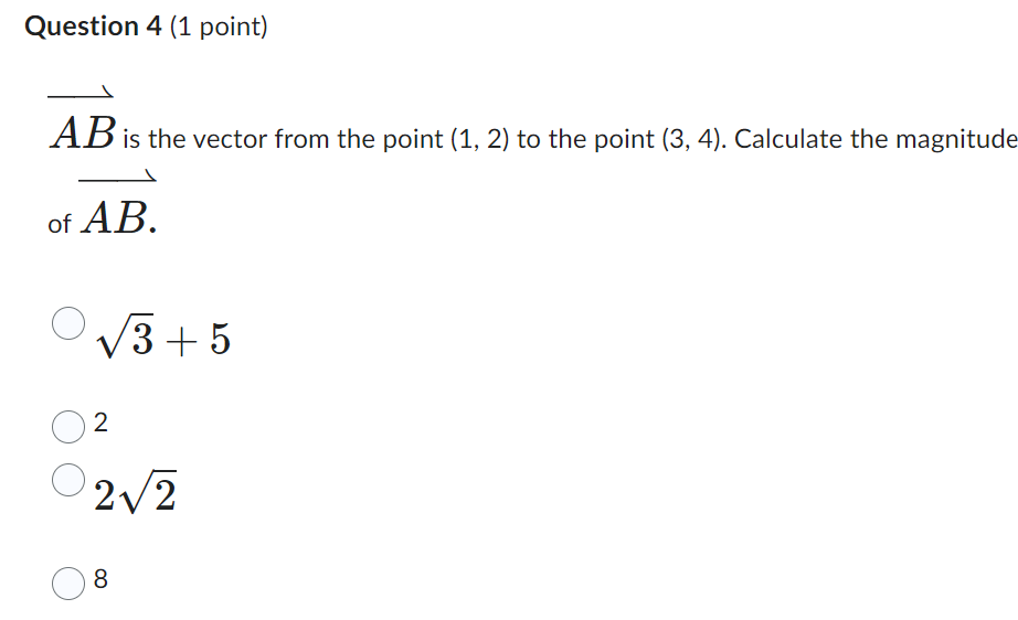 Solved Question 4 (1 ﻿point)vec(AB) ﻿is the vector from the | Chegg.com