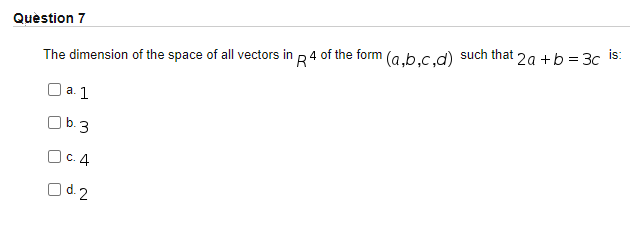 Solved The dimension of the space of all vectors in R4 of | Chegg.com