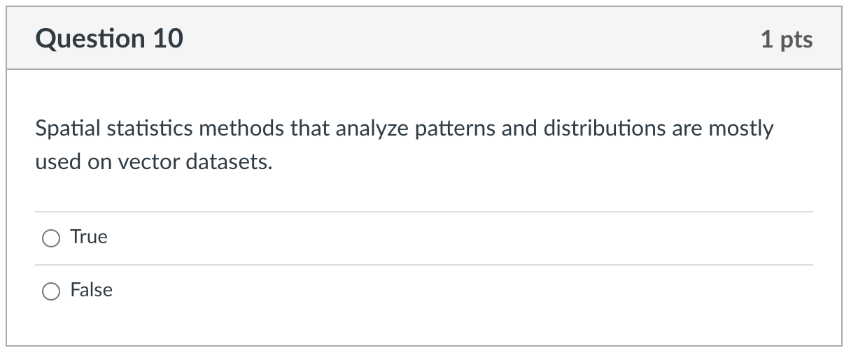 Solved Question 10 1 pts Spatial statistics methods that | Chegg.com