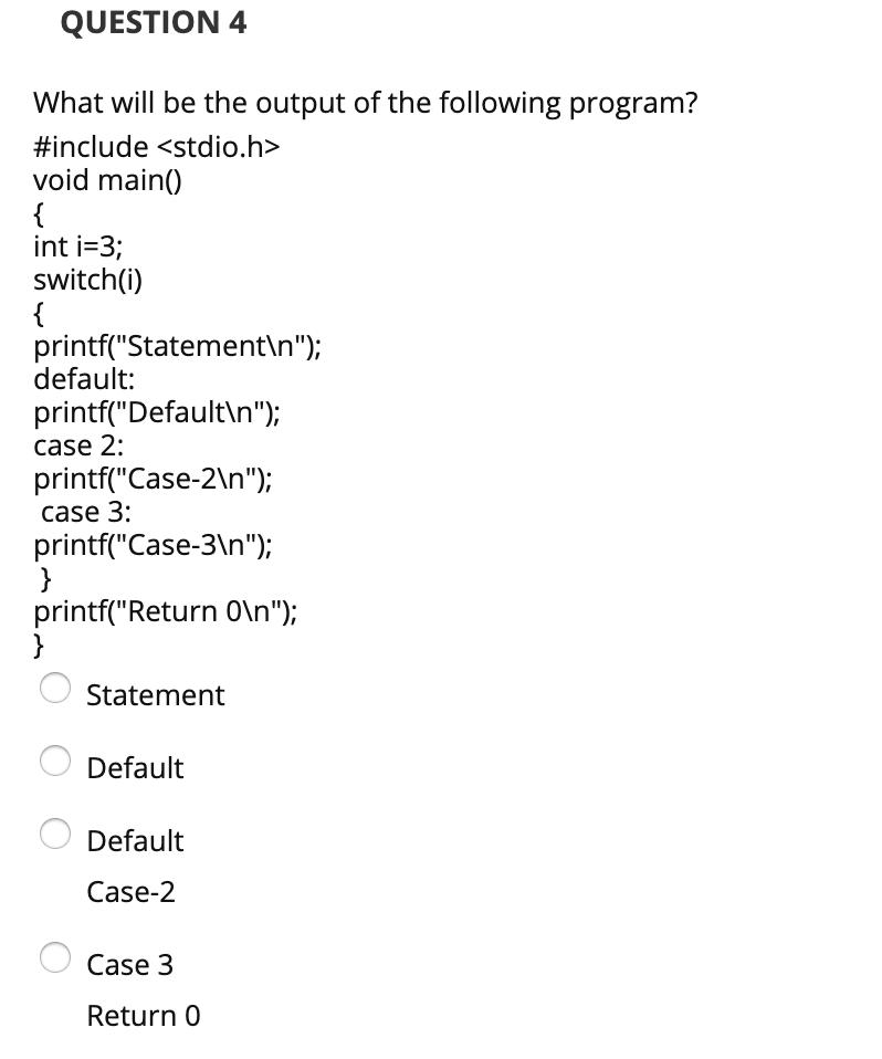 Solved QUESTION 4 What will be the output of the following | Chegg.com