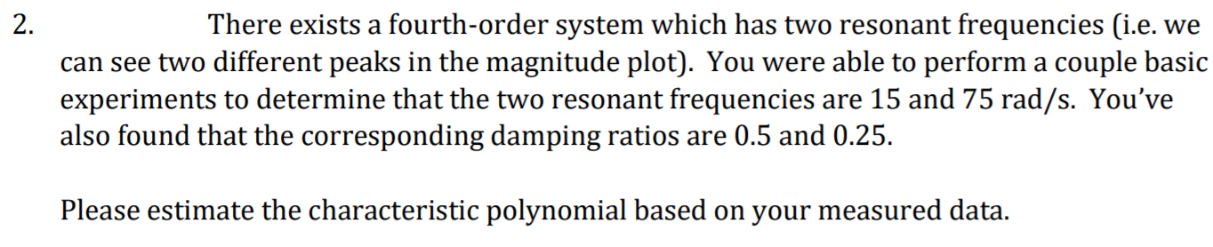 2. There exists a fourth-order system which has two | Chegg.com