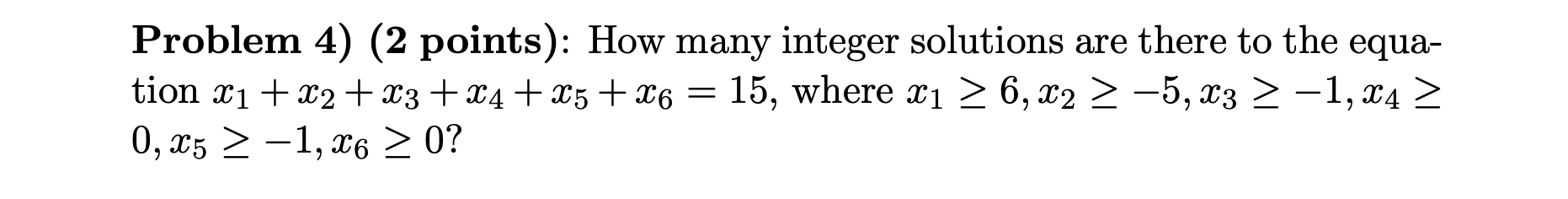 Solved Problem 4) (2 points): How many integer solutions are | Chegg.com