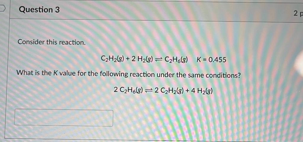 Solved Consider this reaction. C2H2( | Chegg.com
