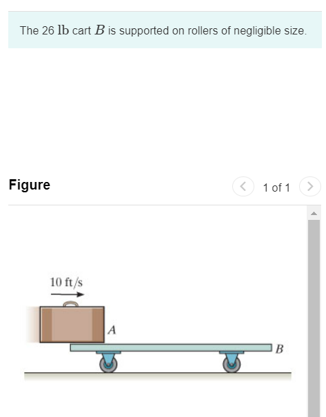 Solved The 26lb cart B is supported on rollers of negligible | Chegg.com