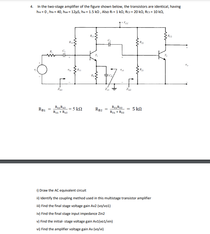Solved 4. In the two-stage amplifier of the figure shown | Chegg.com