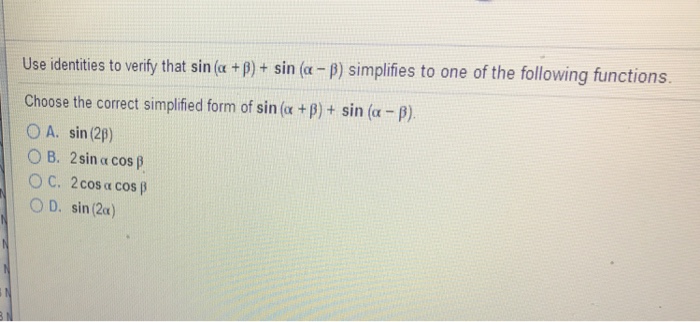 Solved Use identities to verify that sin (alpha + beta) sin | Chegg.com