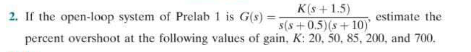 Solved 2. If the open-loop system of Prelab 1 is | Chegg.com