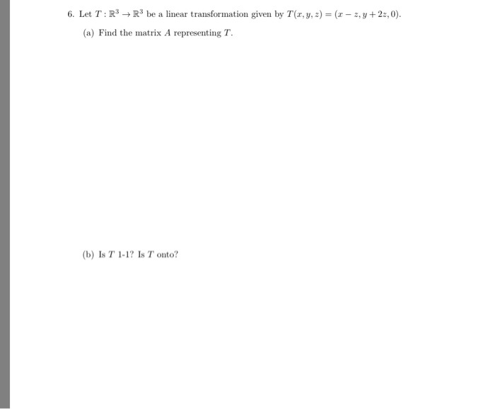 Solved 6. Let T : R3 ? R3 be a linear transformation given | Chegg.com