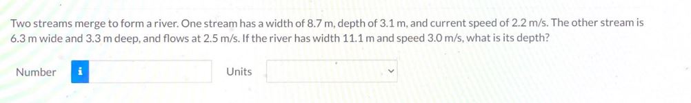 Solved Two streams merge to form a river. One stream has a | Chegg.com