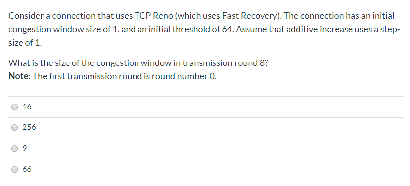 Solved Consider a connection that uses TCP Reno (which uses | Chegg.com