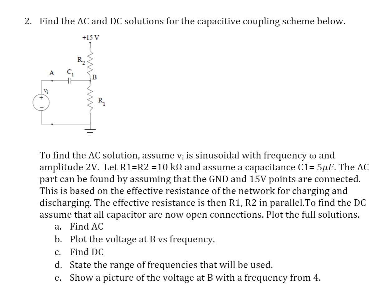 Solved 2. Find the AC and DC solutions for the capacitive | Chegg.com