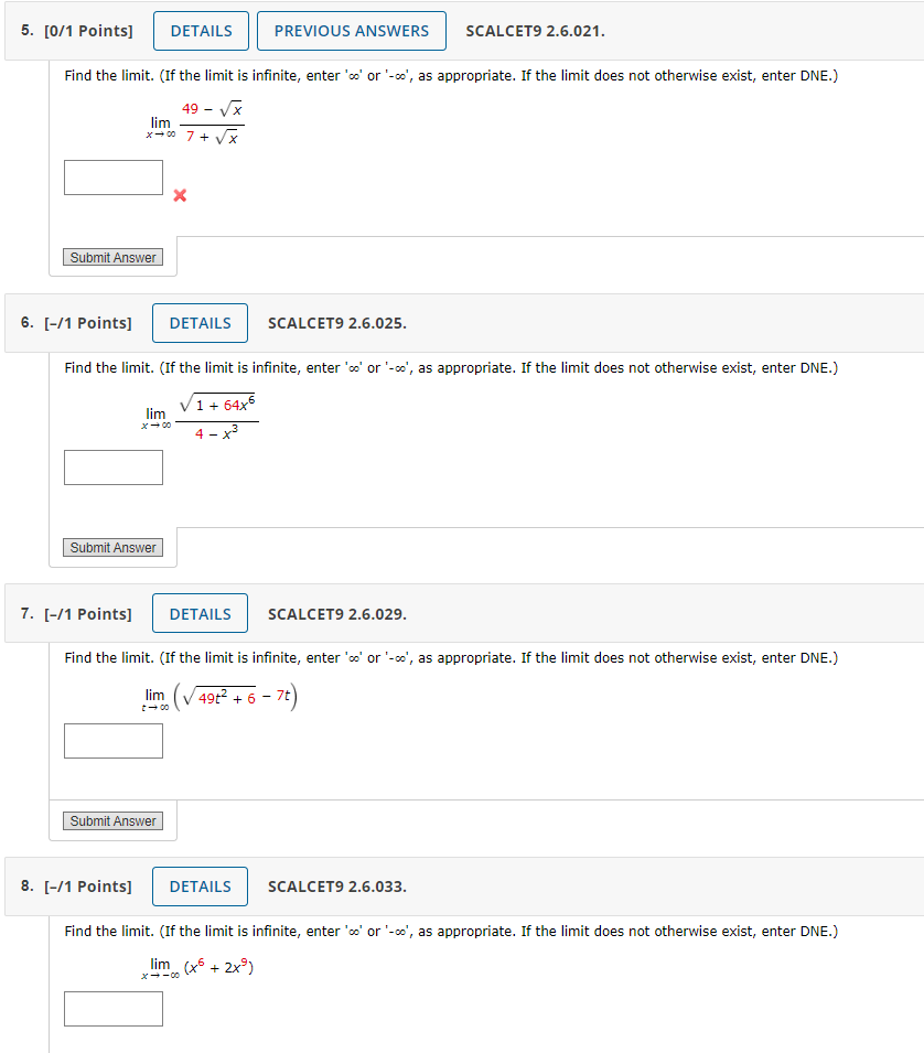 Solved limx→∞7+x49−x 6. [-/1 Points] SCALCET9 2.6.025. Find | Chegg.com