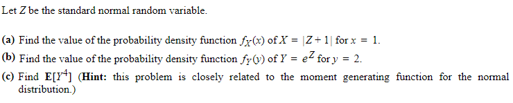 Solved Let Z be the standard normal random variable. (a) | Chegg.com