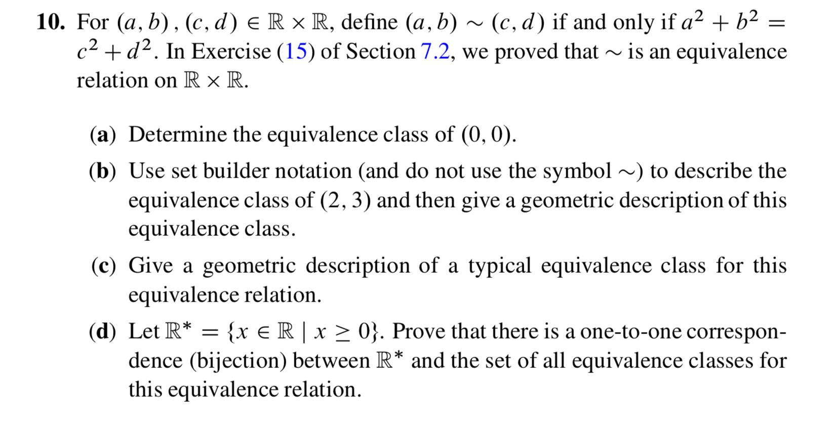 Solved 10. For (a,b), (c,d) Er * R, Define (a, B) ~ (c,d) If 