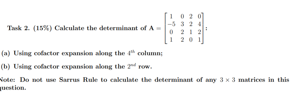 Solved Task 2. (15%) Calculate the determinant of A = 1 0 2 | Chegg.com