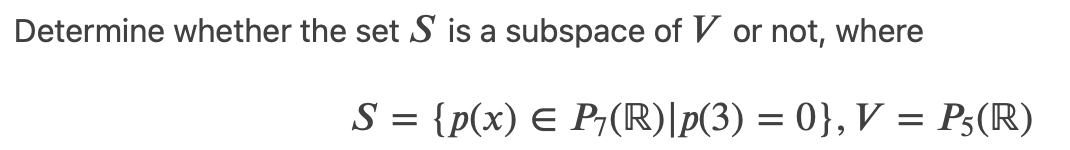 Solved Determine whether the set S is a subspace of V or | Chegg.com