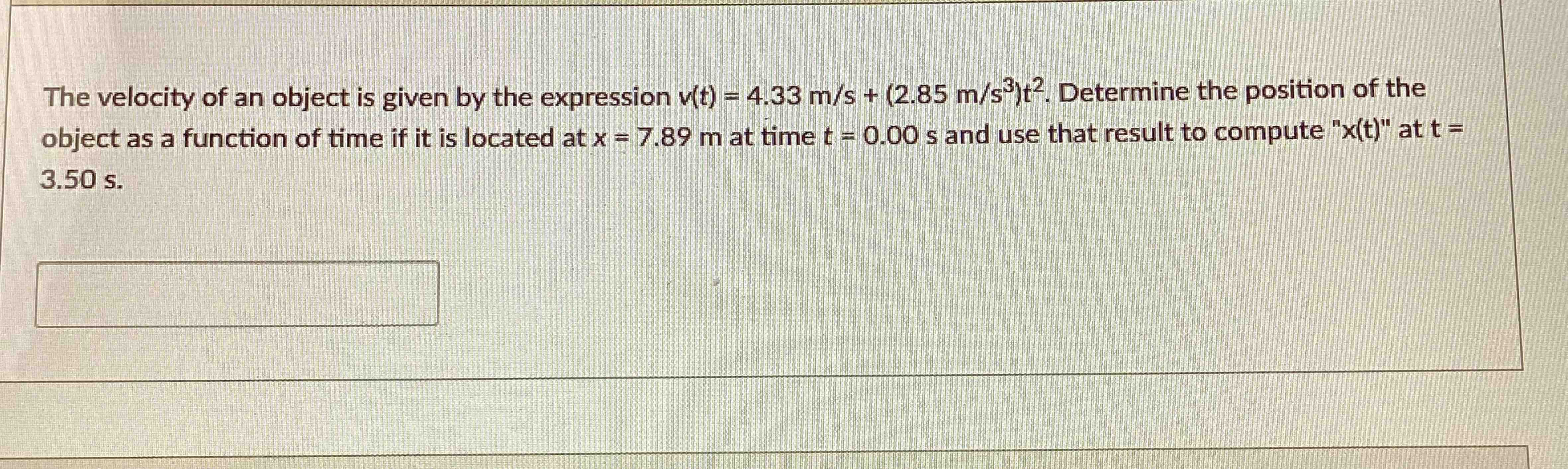 Solved The velocity of an object is given by the expression | Chegg.com