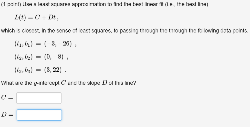 Solved (1 point) Use a least squares approximation to find | Chegg.com