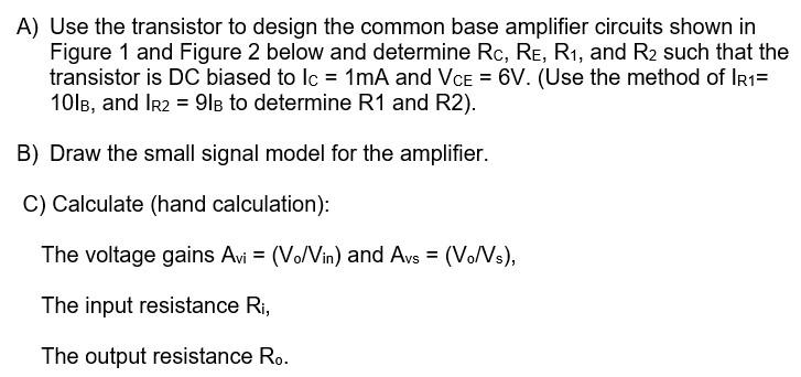Solved A) Use the transistor to design the common base | Chegg.com