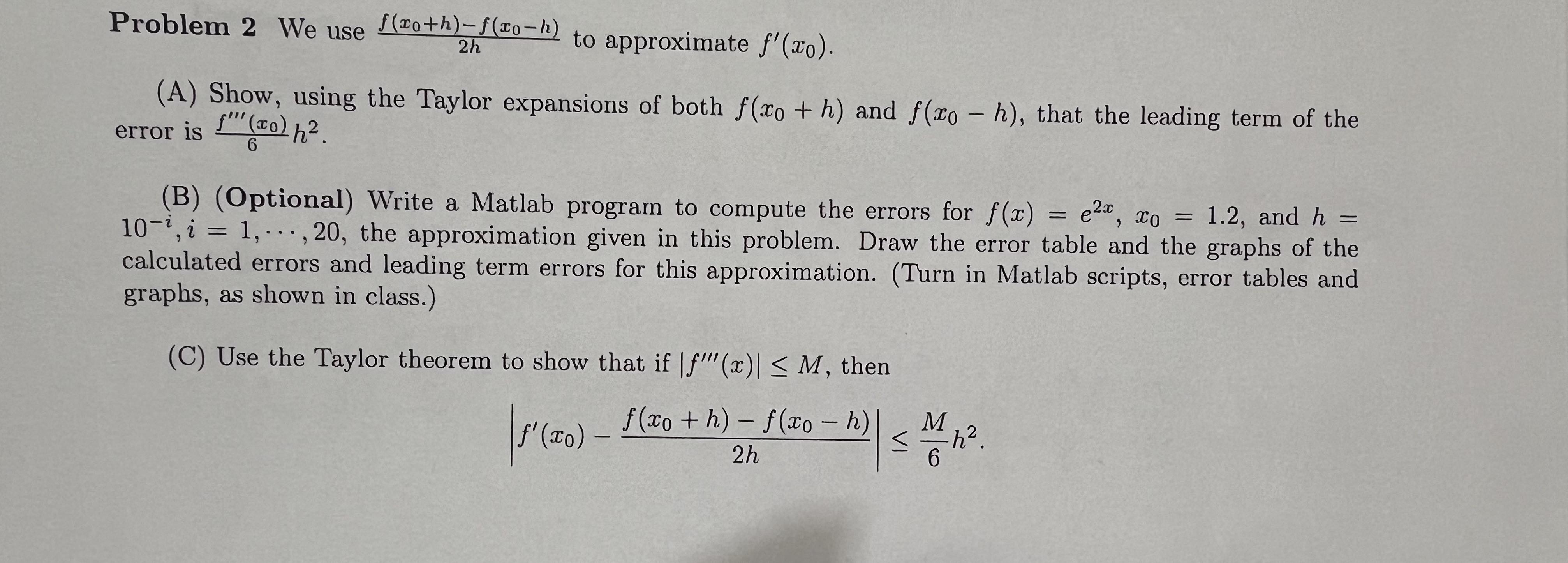 Solved Problem 2 ﻿We use f(x0+h)-f(x0-h)2h ﻿to approximate | Chegg.com