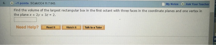 Solved Find the volume of the largest rectangular box in the | Chegg.com