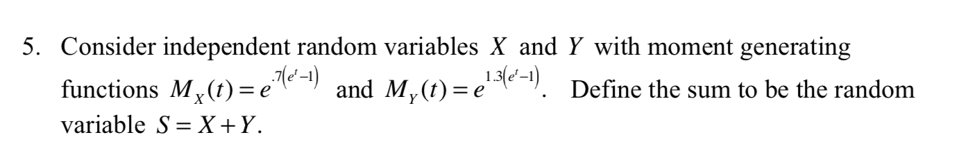 Solved 5. Consider independent random variables X and Y with | Chegg.com