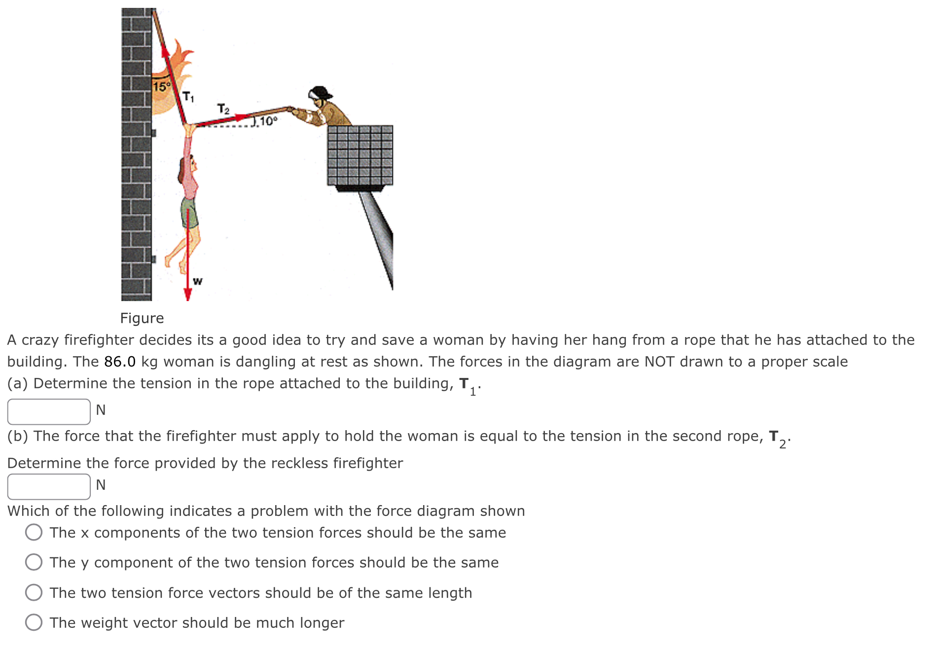 Solved FigureA crazy firefighter decides its a good idea to | Chegg.com