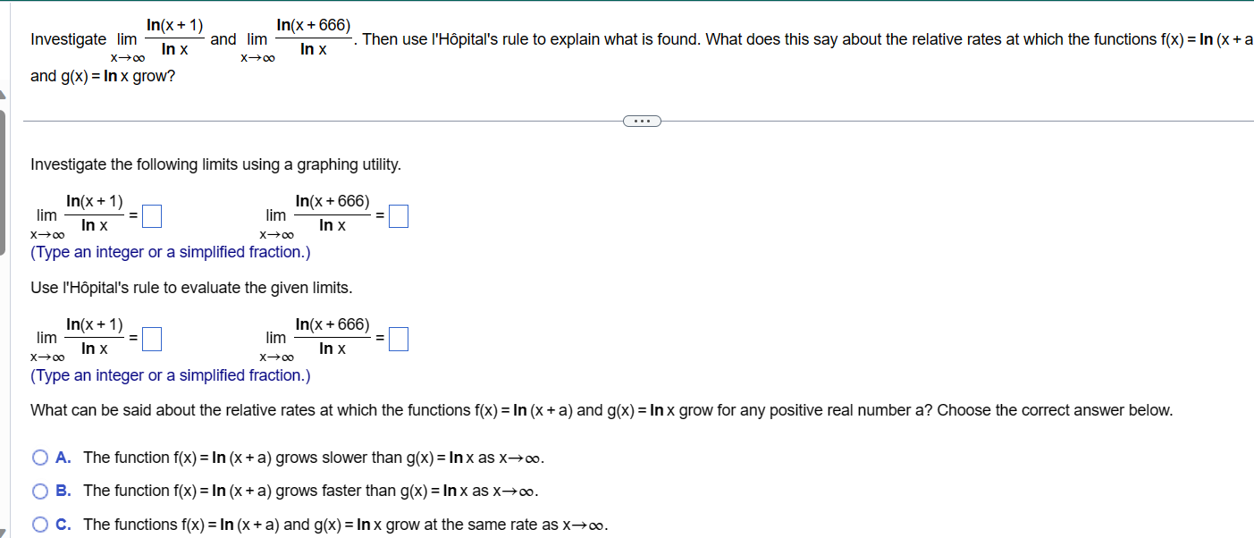 Solved Investigate limx→∞lnxln(x+1) and limx→∞lnxln(x+666). | Chegg.com