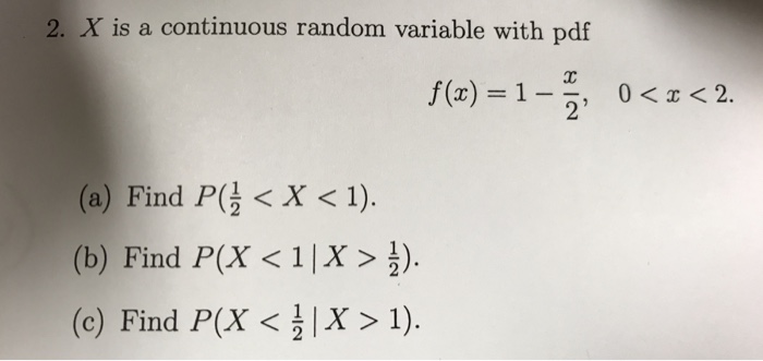 Solved X is a continuous random variable with pdf f(x) = 1 - | Chegg.com