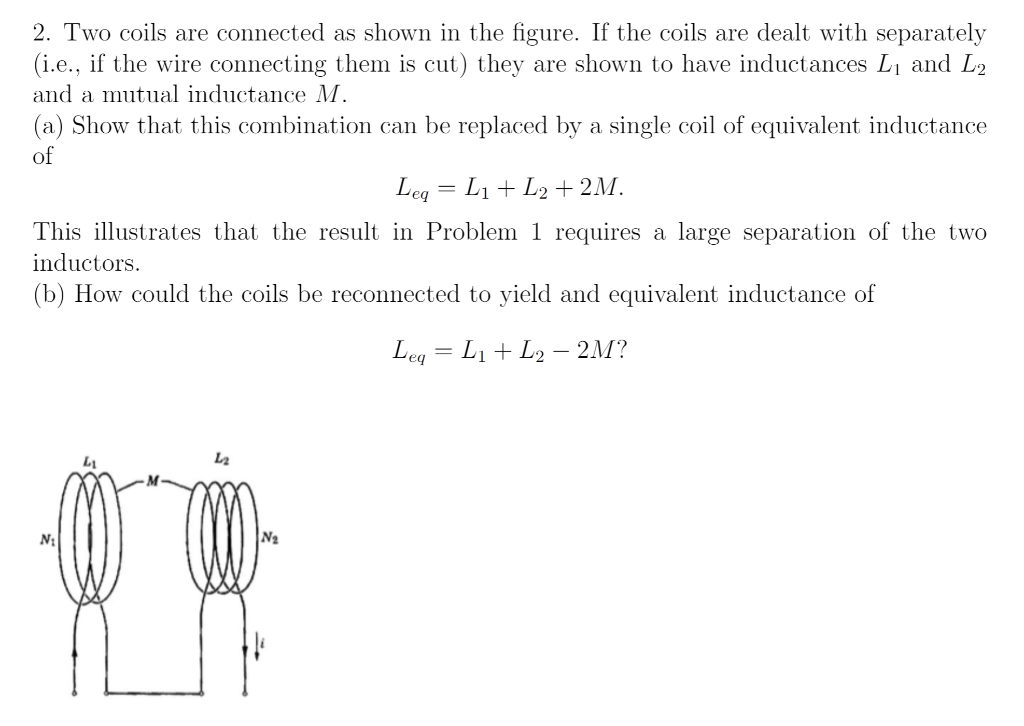 Solved 2. Two coils are connected as shown in the figure. If | Chegg.com