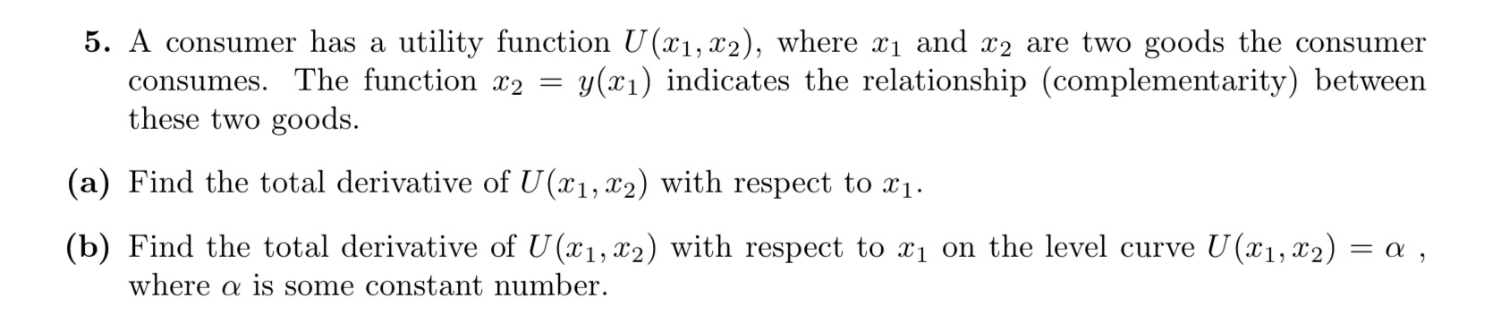 Solved 5. A consumer has a utility function U(x1,x2), where | Chegg.com