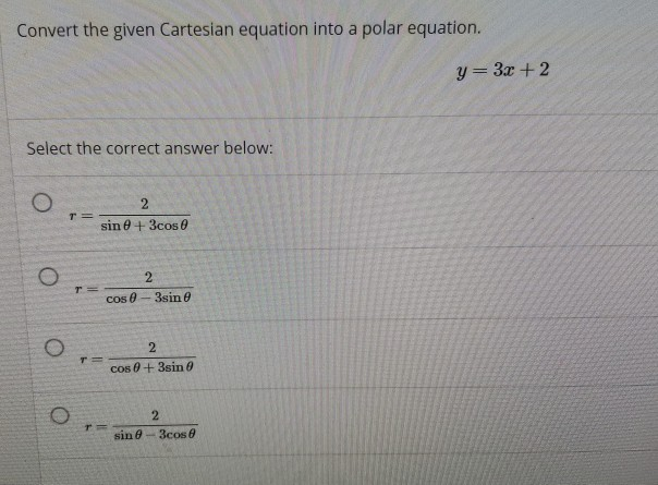 Solved Convert the given Cartesian equation into a polar | Chegg.com