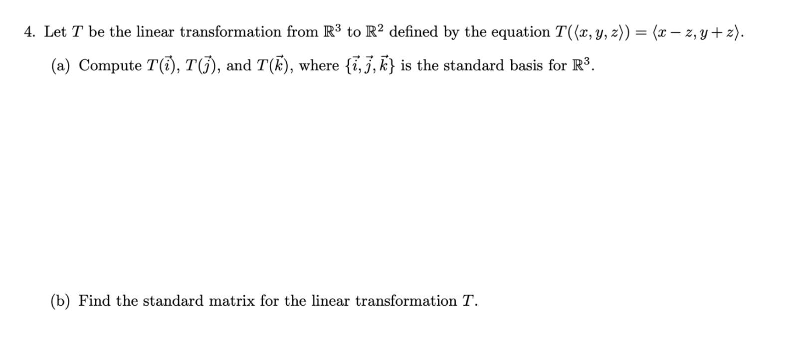Solved 4. Let T be the linear transformation from R3 to R2 | Chegg.com