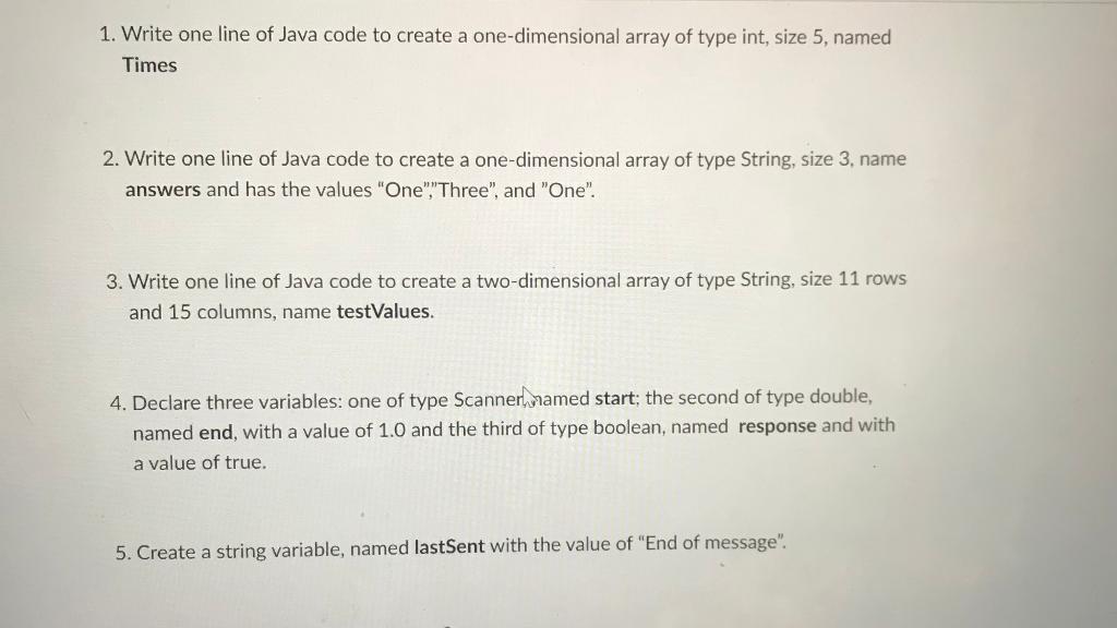 Solved 1. Write one line of Java code to create a | Chegg.com