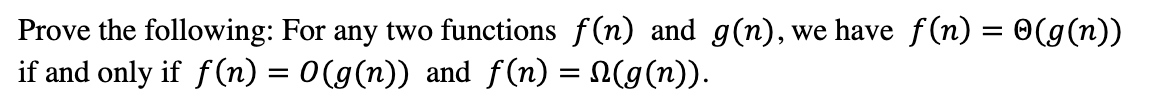 Solved Prove the following: For any two functions f(n) and | Chegg.com