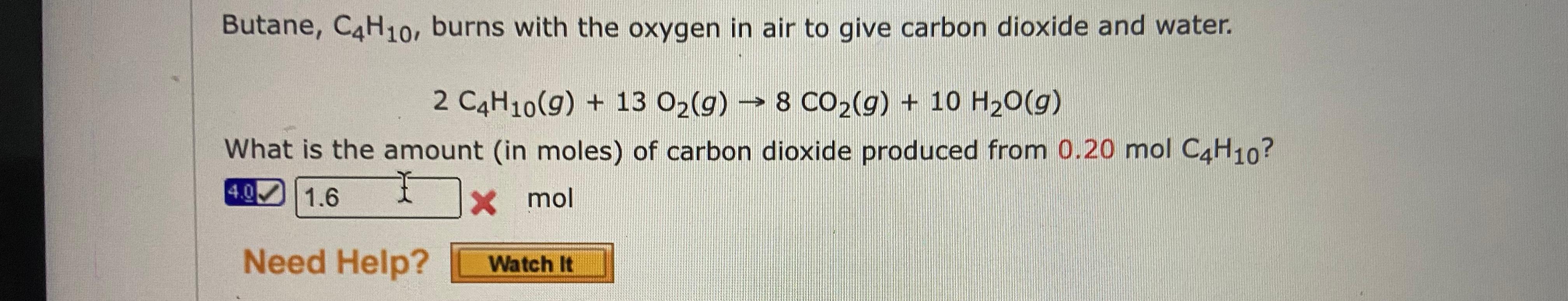 Solved Butane, C4H10, burns with the oxygen in air to give | Chegg.com